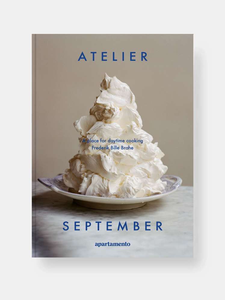 Atelier September - A Place for Daytime Cooking — Kokböcker | Artilleriet